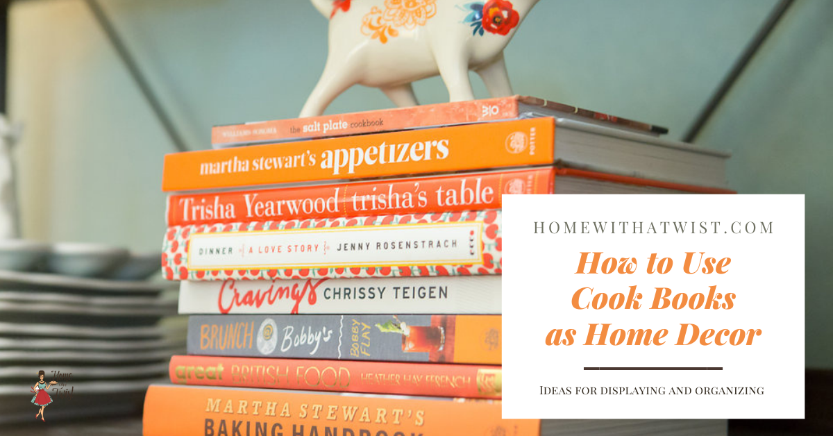 How to Use Cookbooks as Home Decor | Home with a Twist