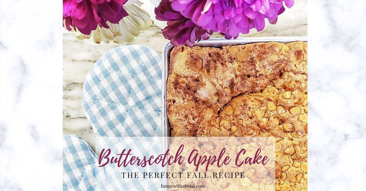 The Perfect Fall Recipe – Butterscotch Apple Cake | Home with a Twist